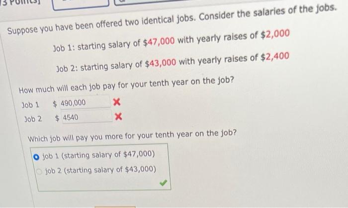Solved Suppose you have been offered two identical jobs. | Chegg.com