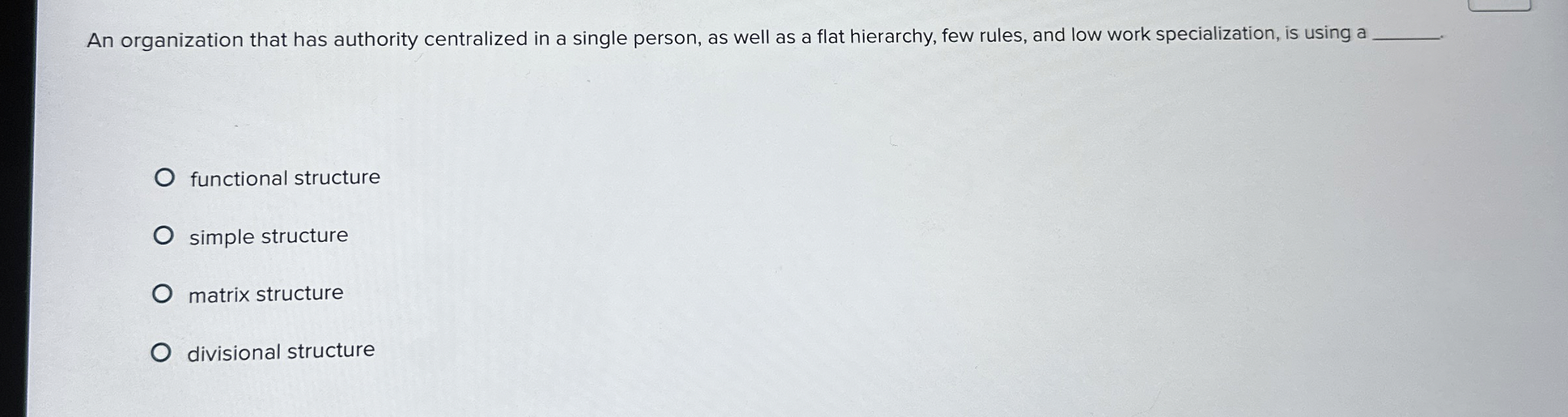 Solved An organization that has authority centralized in a | Chegg.com