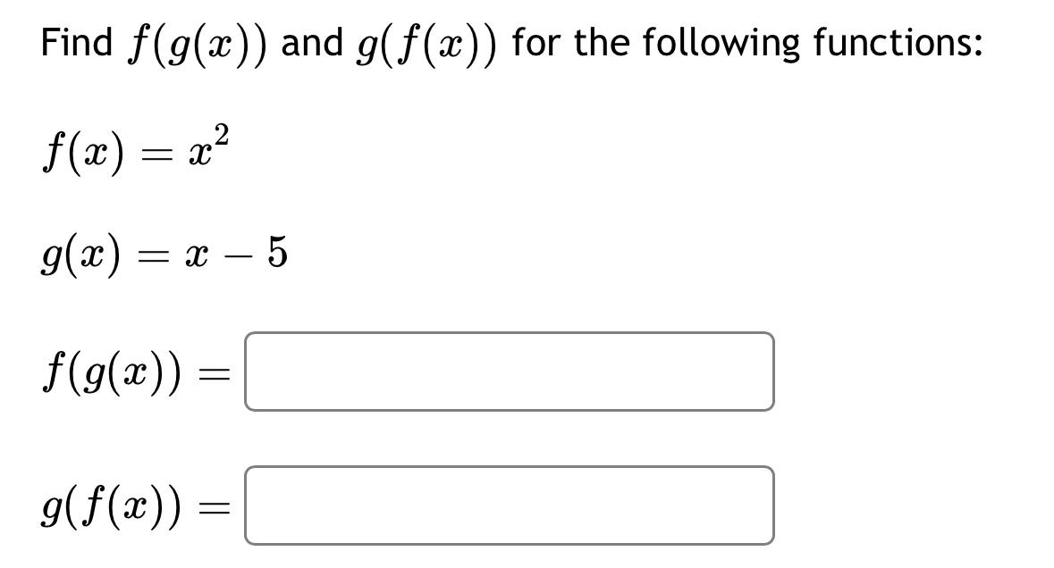 Solved Find f(g(x)) ﻿and g(f(x)) ﻿for the following | Chegg.com