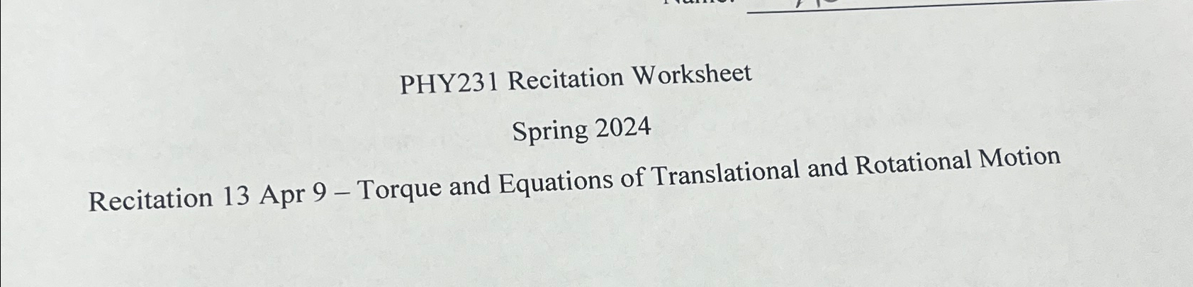 Solved PHY231 ﻿Recitation WorksheetSpring 2024Recitation 13 | Chegg.com