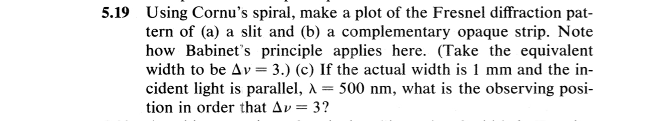 Solved 5.19 ﻿Using Cornu's spiral, make a plot of the | Chegg.com