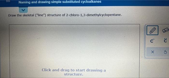 Solved Naming And Drawing Simple Substituted Cycloalkanes