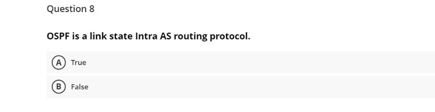 Solved Question 8 OSPF is a link state Intra AS routing | Chegg.com