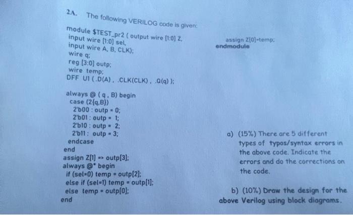 Solved 2A. The following VERILOG code is given: \[ | Chegg.com Solved 2A. The following VERILOG code is given: \[ | Chegg.com