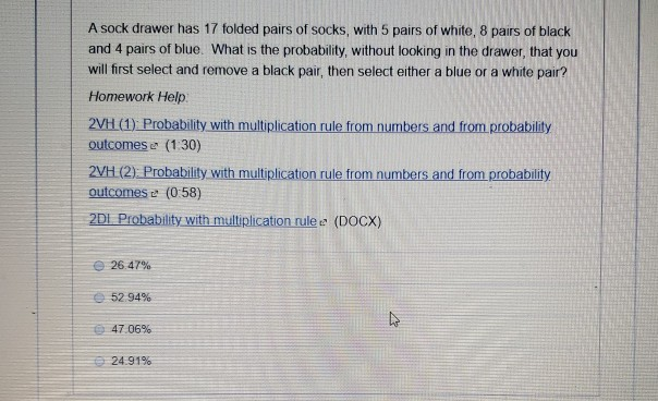 Solved A sock drawer has 17 folded pairs of socks, with 5 | Chegg.com