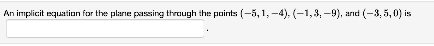 Solved An implicit equation for the plane passing through | Chegg.com