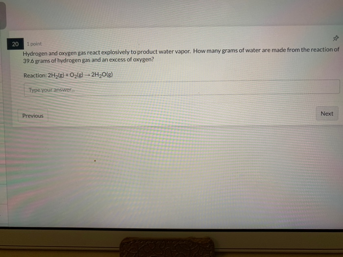 Solved 20 1 point Hydrogen and oxygen gas react explosively | Chegg.com