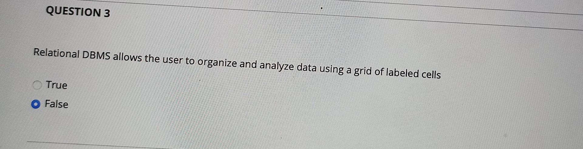 Solved QUESTION 3 Relational DBMS allows the user to | Chegg.com