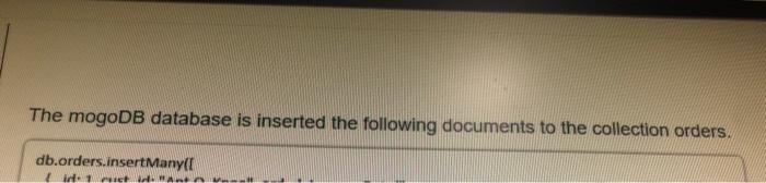 Solved the mongodb database is inserted the following | Chegg.com