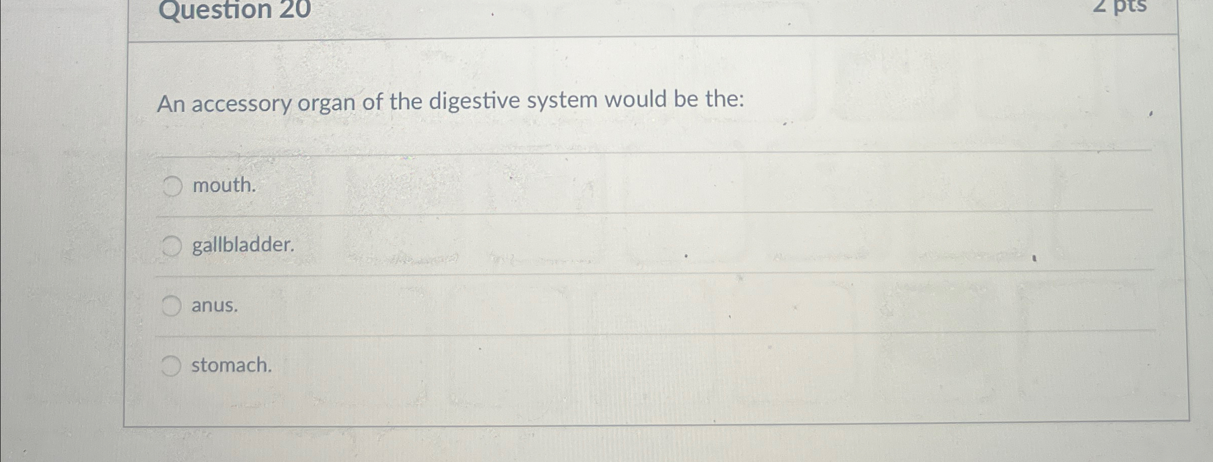 Solved Question 20An accessory organ of the digestive system | Chegg.com