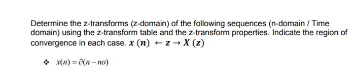 Solved Determine the z-transforms (z-domain) of the | Chegg.com