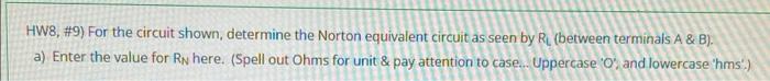 Solved HW8, \#9) For the circuit shown, determine the Norton | Chegg.com