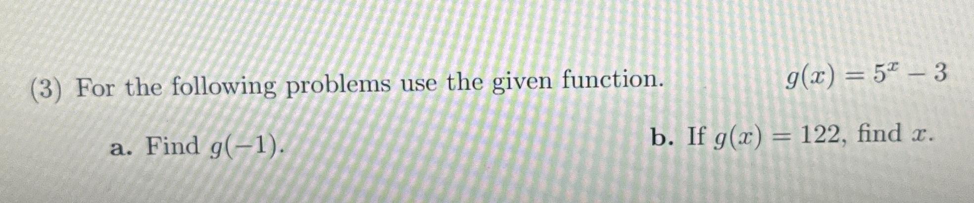 Solved (3) ﻿For the following problems use the given | Chegg.com