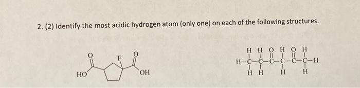 Solved 2. (2) Identify the most acidic hydrogen atom (only | Chegg.com