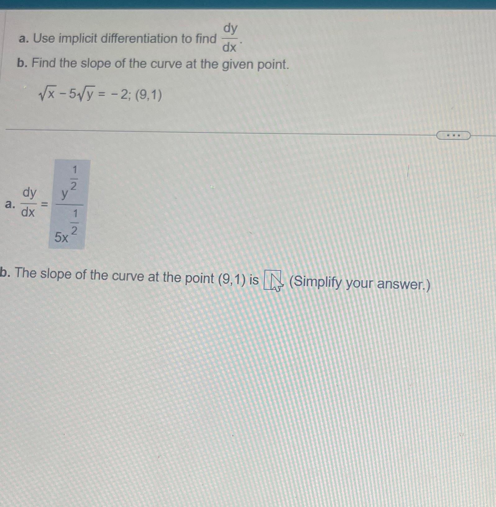 Solved a. ﻿Use implicit differentiation to find dydx.b. | Chegg.com
