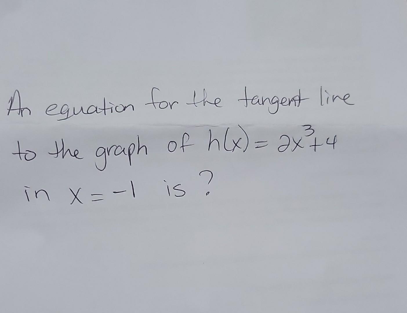 Solved An equation for the tangent line to the graph of | Chegg.com