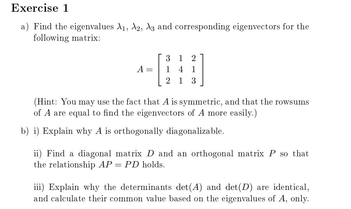 Solved Exercise 1 a) Find the eigenvalues 11, 12, 13 and | Chegg.com