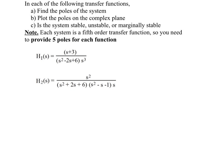 Solved In each of the following transfer functions, a) Find | Chegg.com