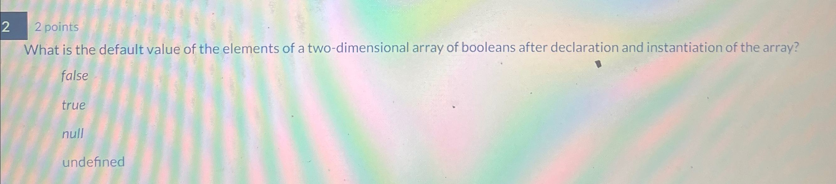 Solved 22 ﻿pointsWhat is the default value of the elements | Chegg.com