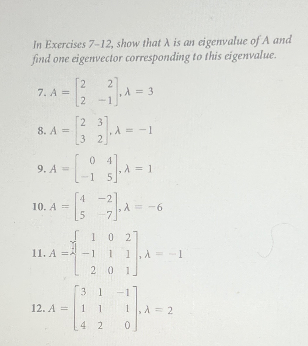 Solved In Exercises 7-12, ﻿show that λ ﻿is an eigenvalue of | Chegg.com