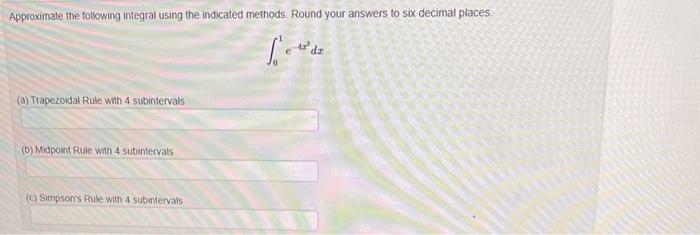 Solved Approximate the following integral using the | Chegg.com