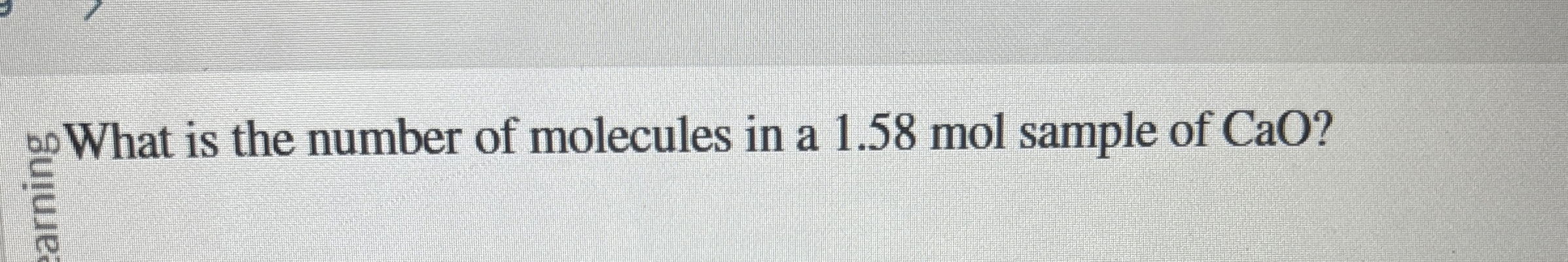 Solved What is the number of molecules in a 1.58 ﻿mol sample | Chegg.com