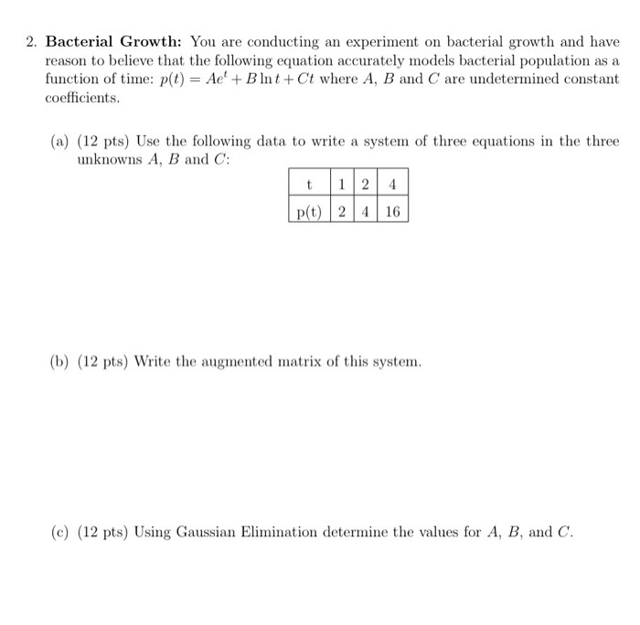 Solved 2. Bacterial Growth: You are conducting an experiment | Chegg.com