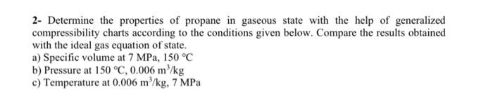 Solved 2- Determine the properties of propane in gaseous | Chegg.com