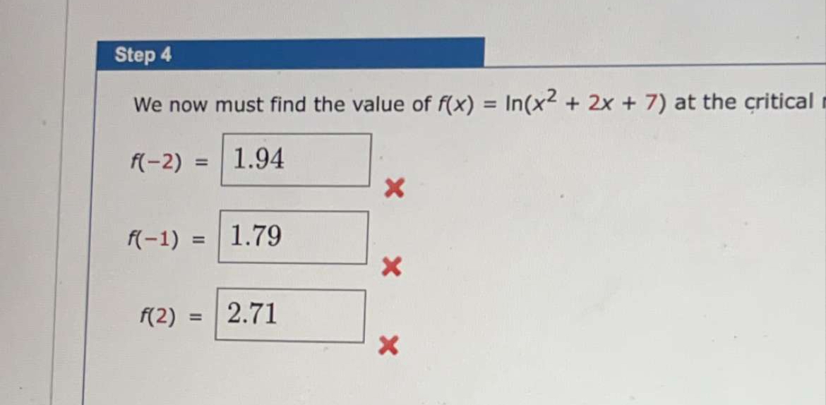 Solved Step 4We now must find the value of f(x)=ln(x2+2x+7) | Chegg.com