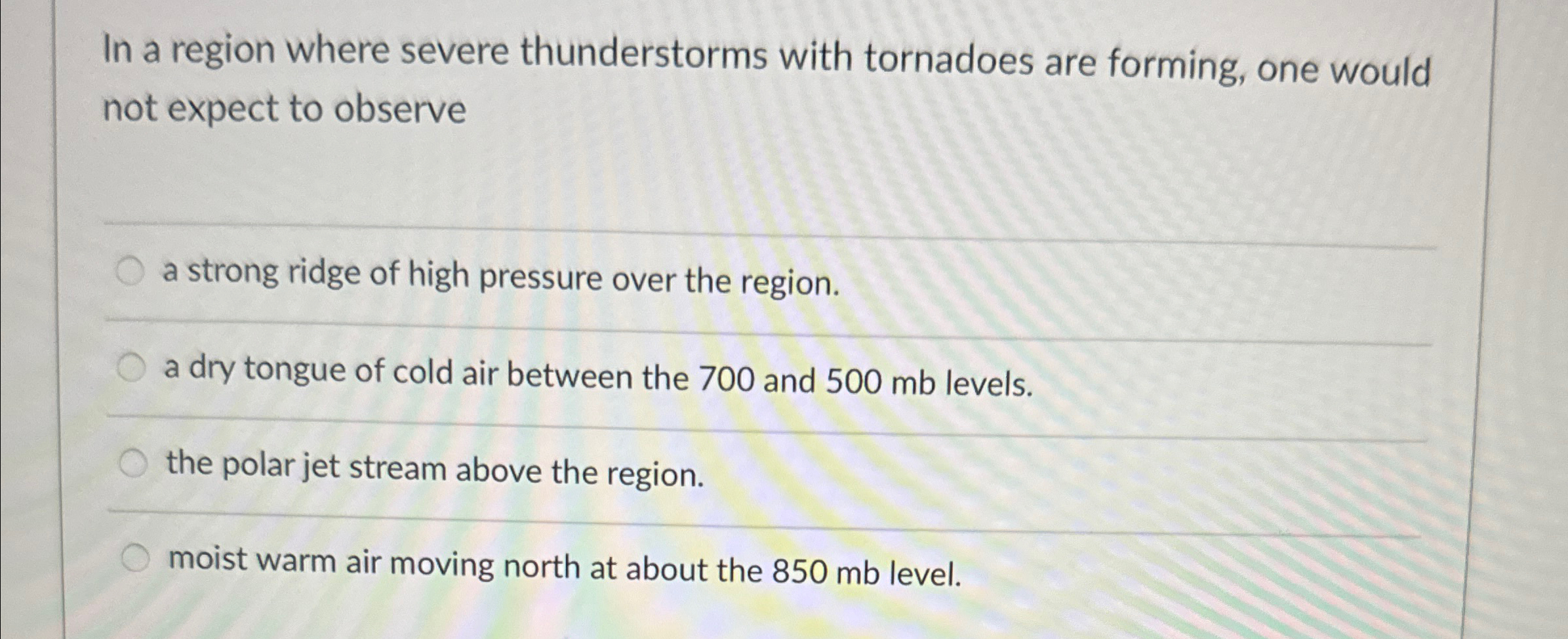 Solved In a region where severe thunderstorms with tornadoes | Chegg.com