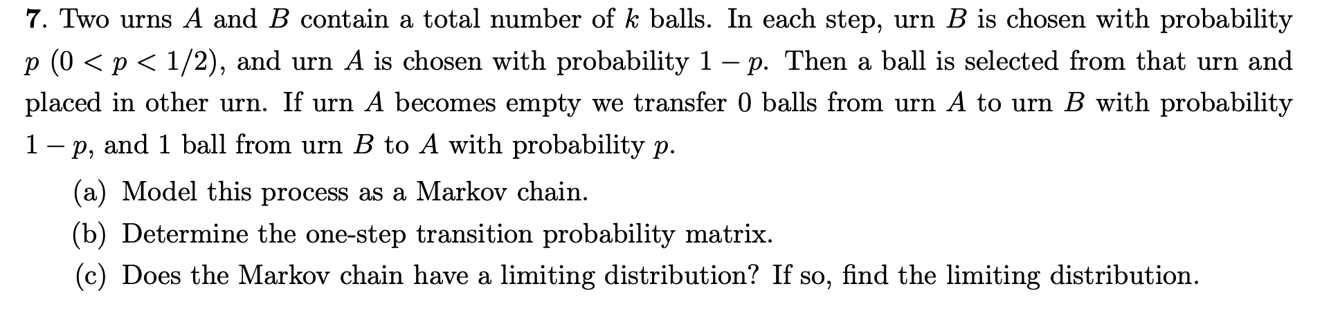 Solved 7. ﻿Two urns A and B contain a total number of k | Chegg.com