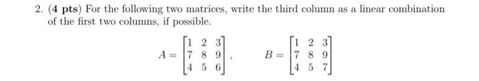 Solved (4 pts) For the following two matrices, write the | Chegg.com