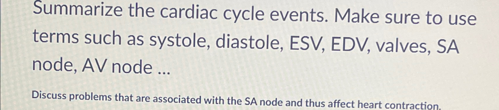 Solved Summarize the cardiac cycle events. Make sure to use | Chegg.com