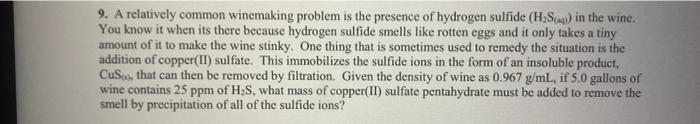 Solved 9. A relatively common winemaking problem is the | Chegg.com