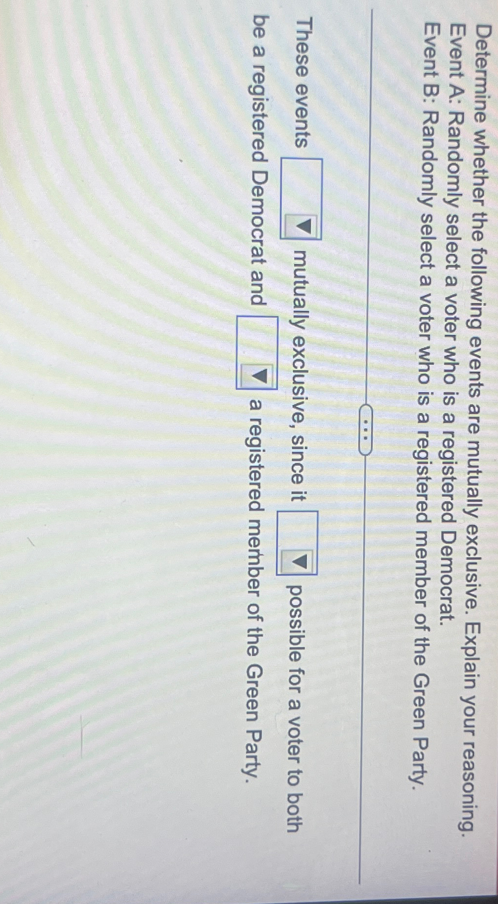 Solved Determine whether the following events are mutually | Chegg.com