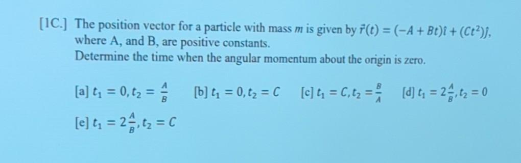 Solved 1C.] The position vector for a particle with mass m | Chegg.com