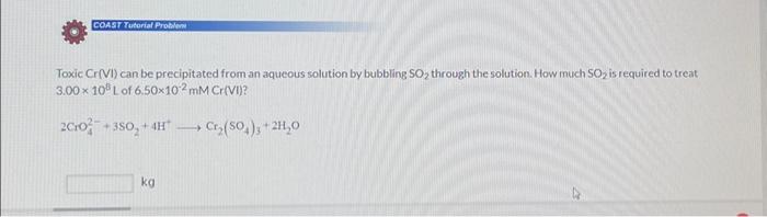 Solved COAST Tutorial Problem Toxic Cr(VI) can be | Chegg.com