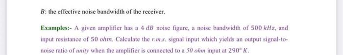 Solved B : the effective noise bandwidth of the receiver. | Chegg.com