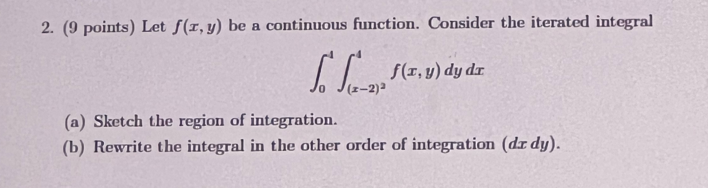 Solved (9 ﻿points) ﻿Let f(x,y) ﻿be a continuous function. | Chegg.com