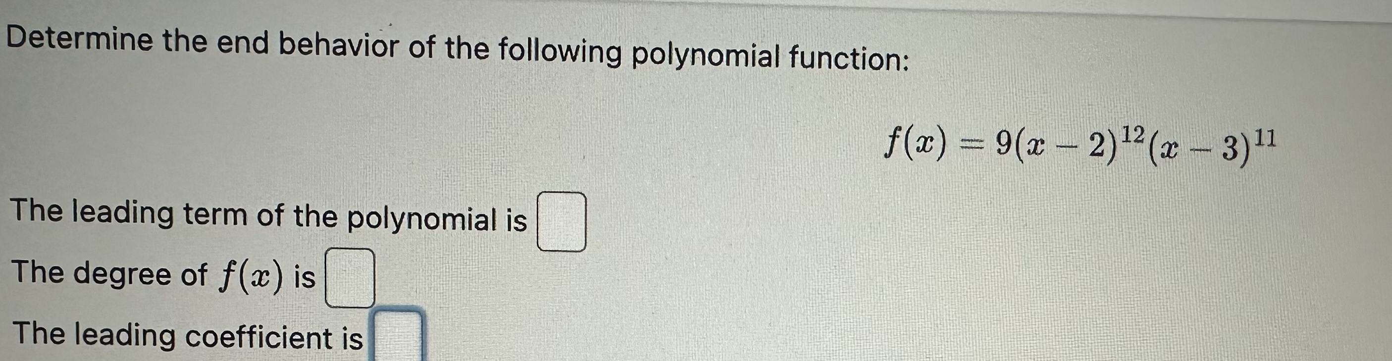 Solved Determine the end behavior of the following | Chegg.com