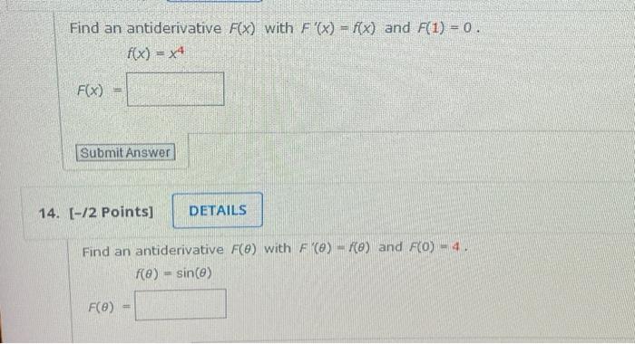 Solved Find an antiderivative F(x) with F′(x)=f(x) and | Chegg.com