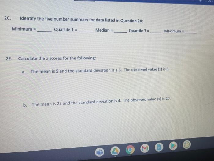 Solved 2C. Identify the five number summary for data listed | Chegg.com