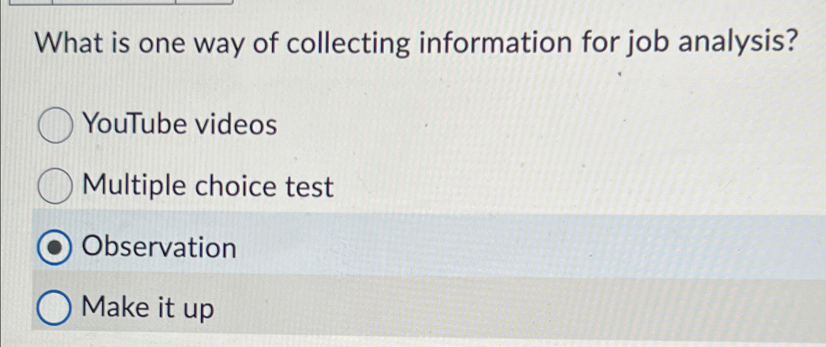 Solved What is one way of collecting information for job | Chegg.com