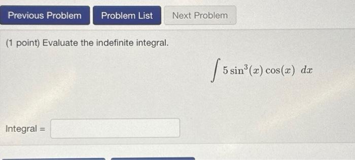 Solved (1 point) Evaluate the indefinite integral. | Chegg.com