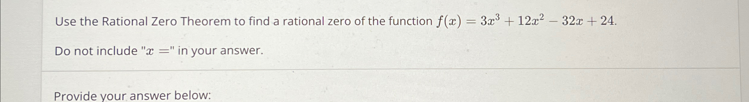 Solved Use The Rational Zero Theorem To Find A Rational Zero