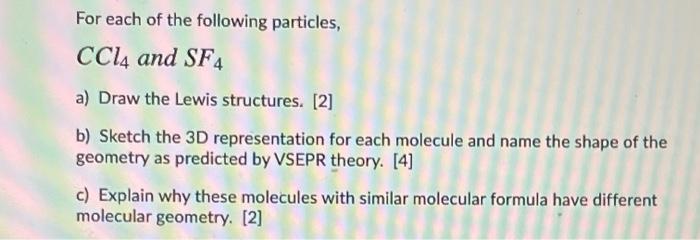 Solved For each of the following particles, CCl4 and SF4 a) | Chegg.com