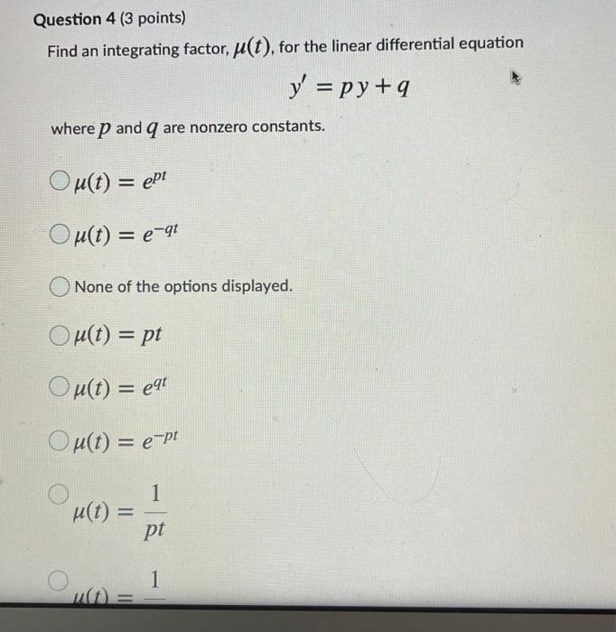 Solved Question 4 (3 points) Find an integrating factor, | Chegg.com