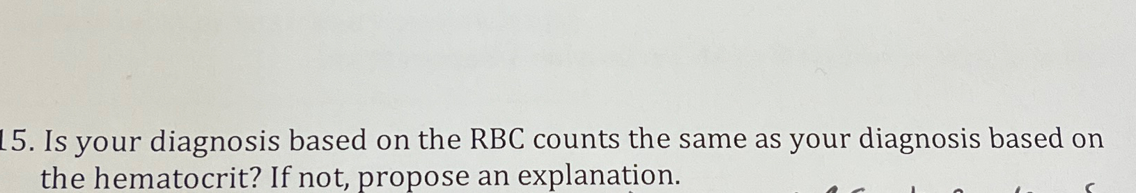 Solved Is your diagnosis based on the RBC counts the same as | Chegg.com