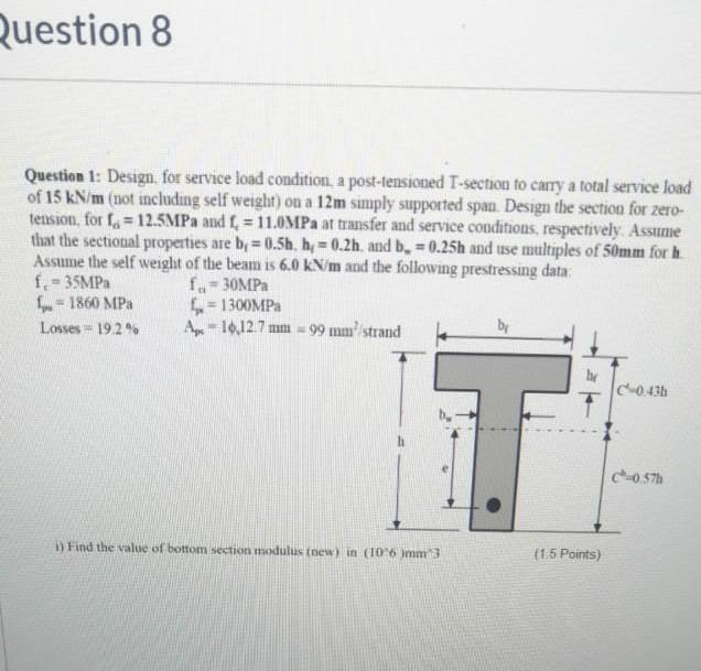 Solved Question 8 Question 1: Design, for service load | Chegg.com