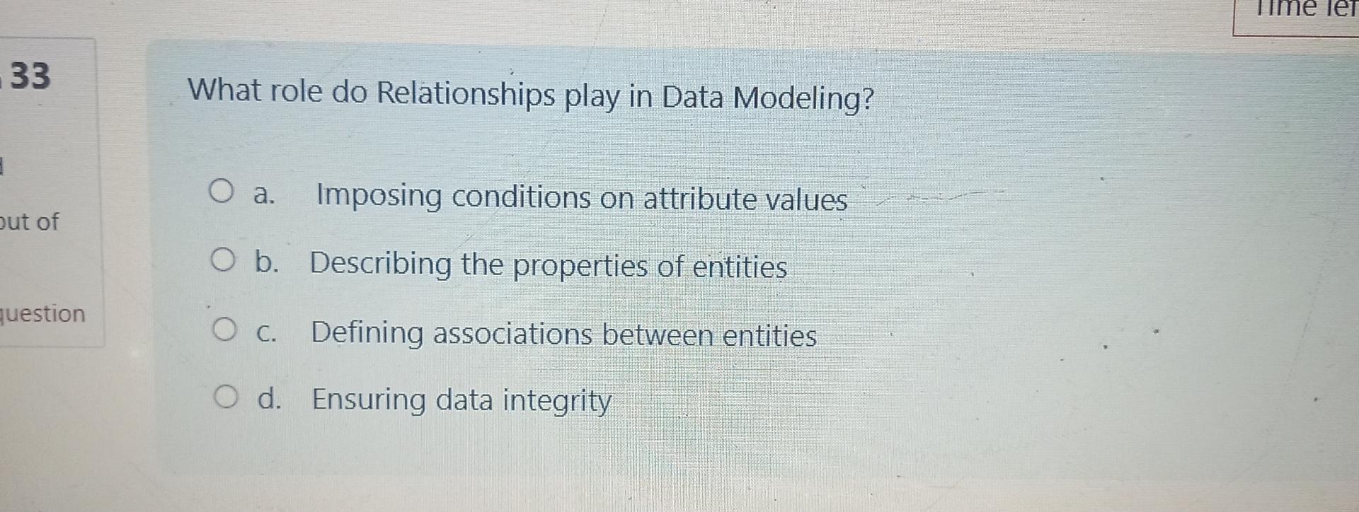 Solved 33What role do Relationships play in Data Modeling?a. | Chegg.com